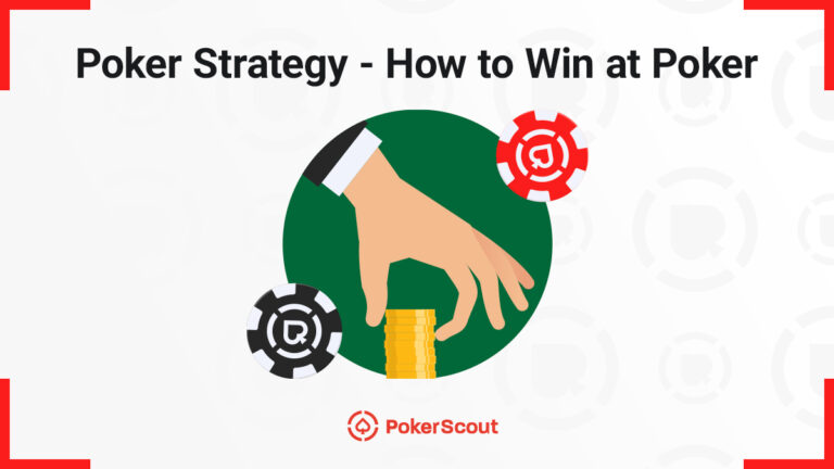 Top Poker Strategy and Tips - How to Win at Poker