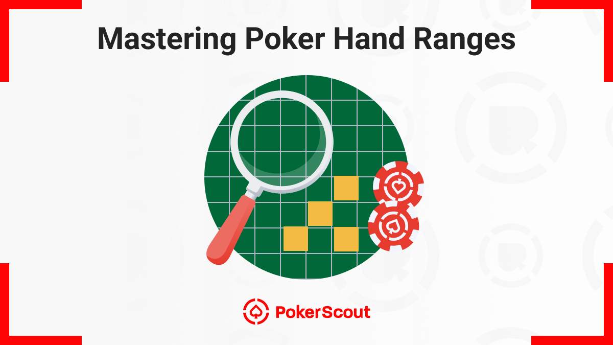 Poker Hand Ranges Explained: Complete Guide to Mastering Hand Ranges